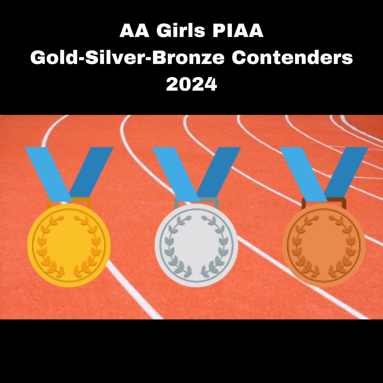 AA Girls PIAA Gold-Silver-Bronze Contenders 2024 – Nixon Track and ...