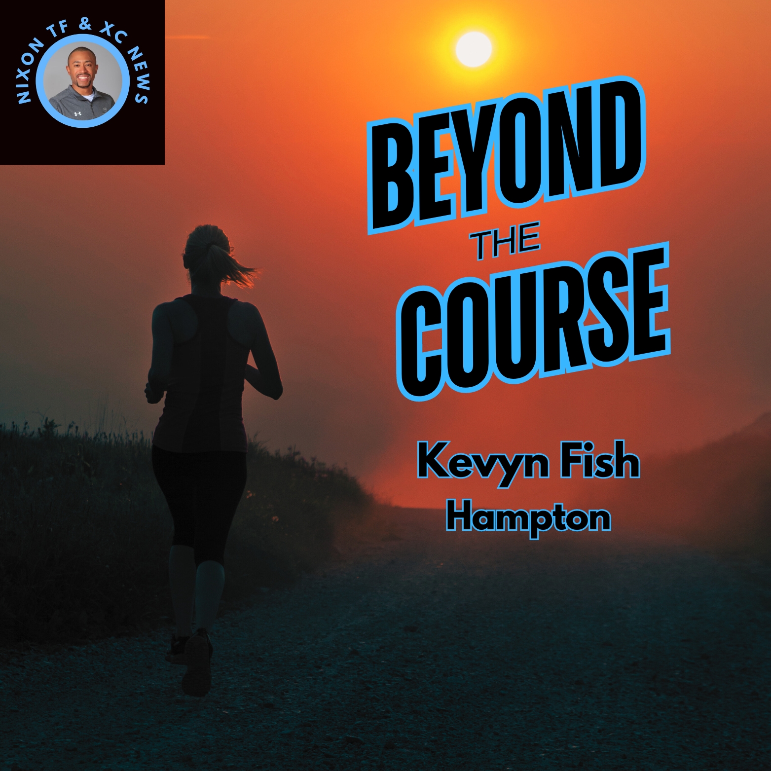Beyond the Course with Kevyn Fish Hampton – Nixon Track and Field ...